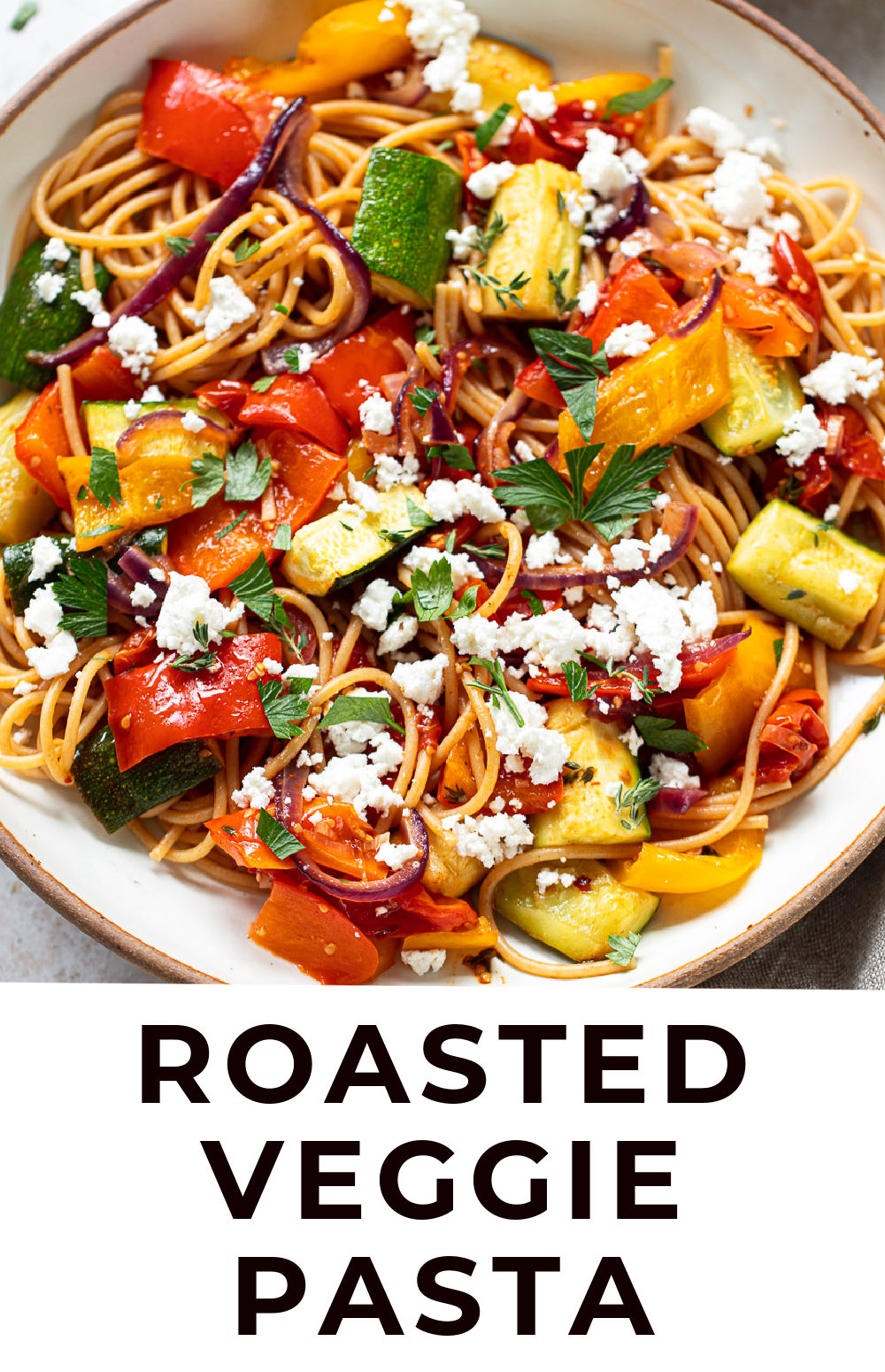 Roasted Veggie Pasta with Feta Cheese - Familystyle Food